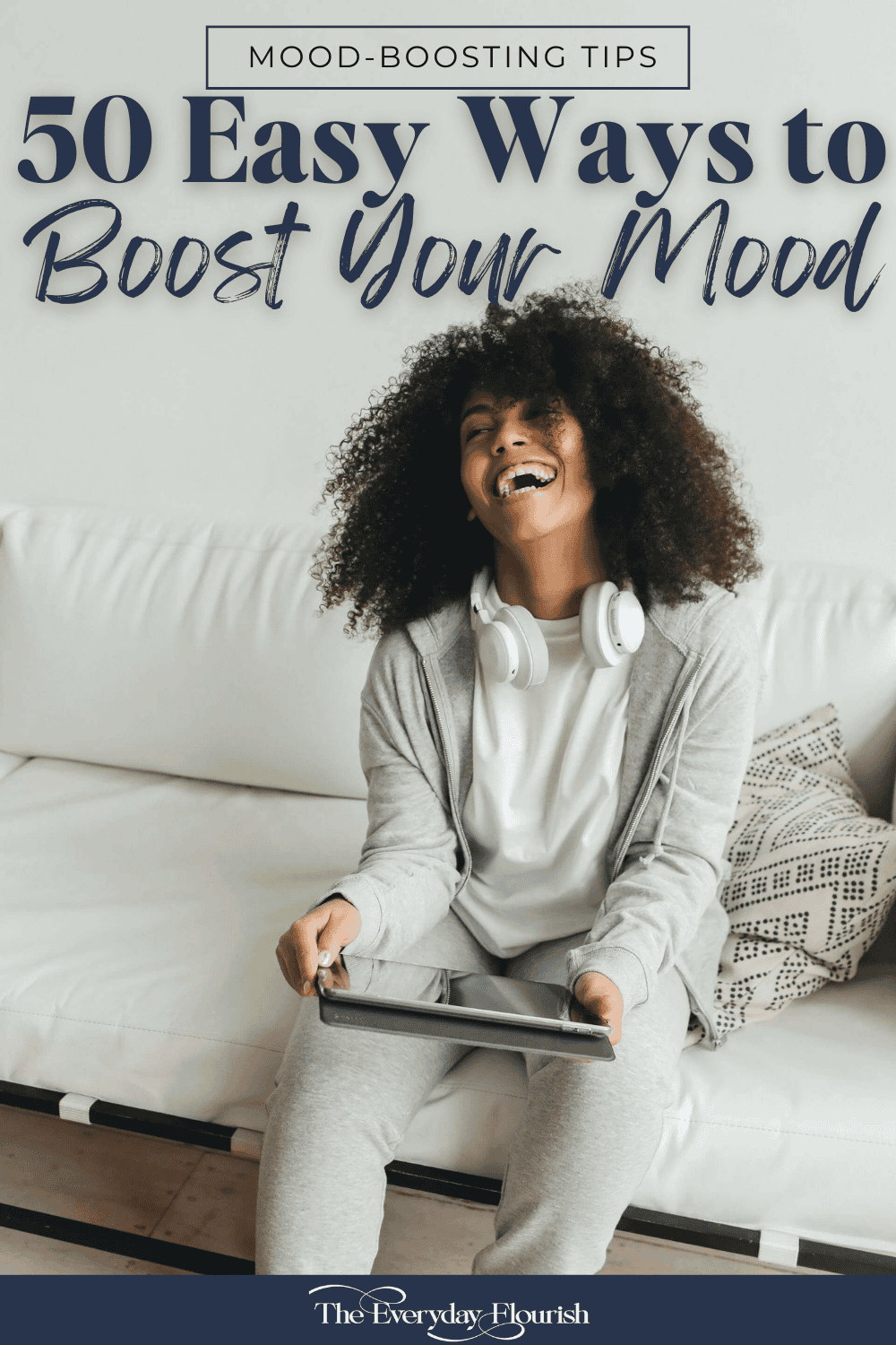 50 Things To Do Right Now To Improve Your Mood Quickly - The Everyday ...