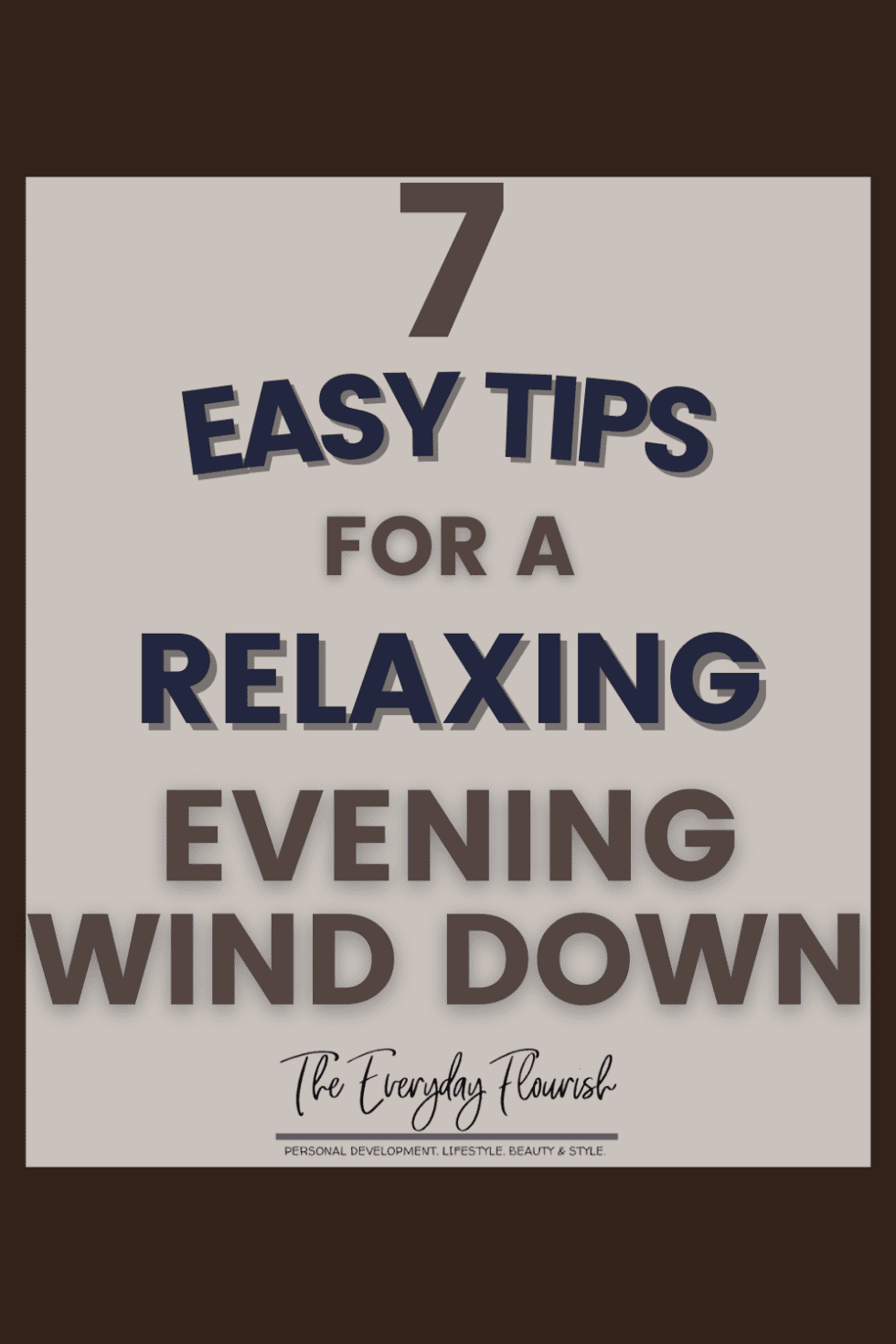 7 Easy Tips for a Relaxing Evening Wind Down - The Everyday Flourish