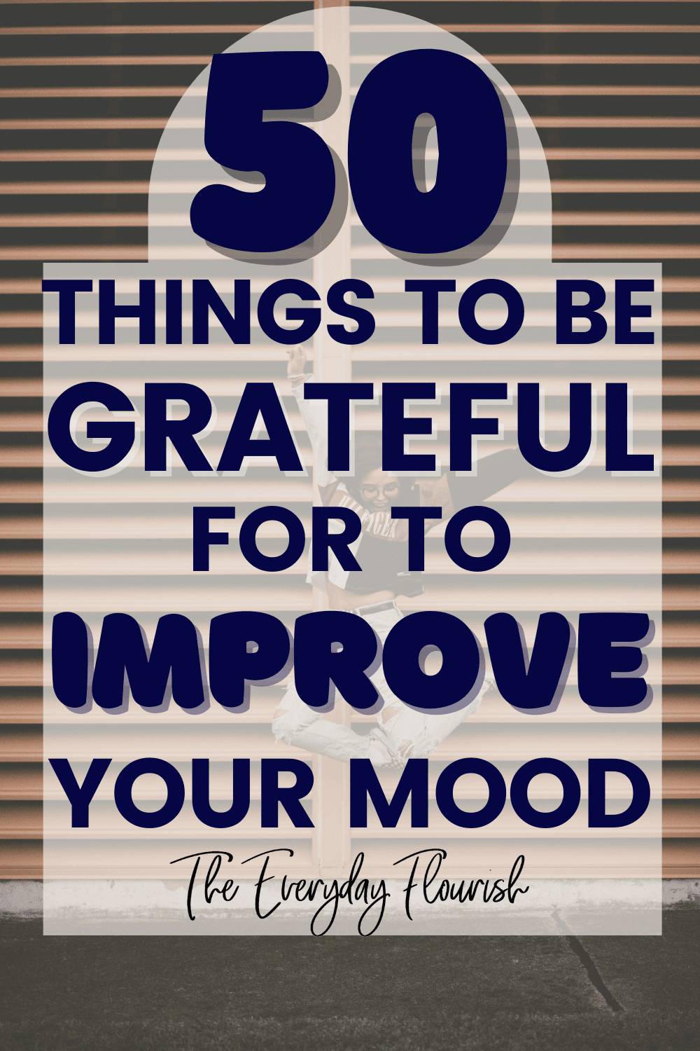 50 Simple Things To Be Grateful For To Boost Your Mood - The Everyday ...